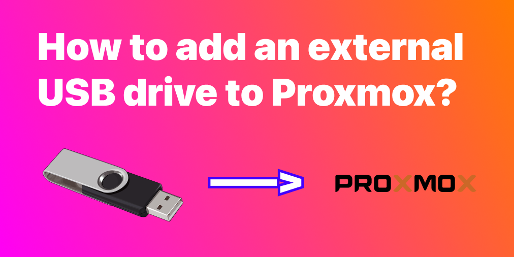 How To Add An External USB Drive To Proxmox how-to-add-an-external-usb-drive-to-proxmox
